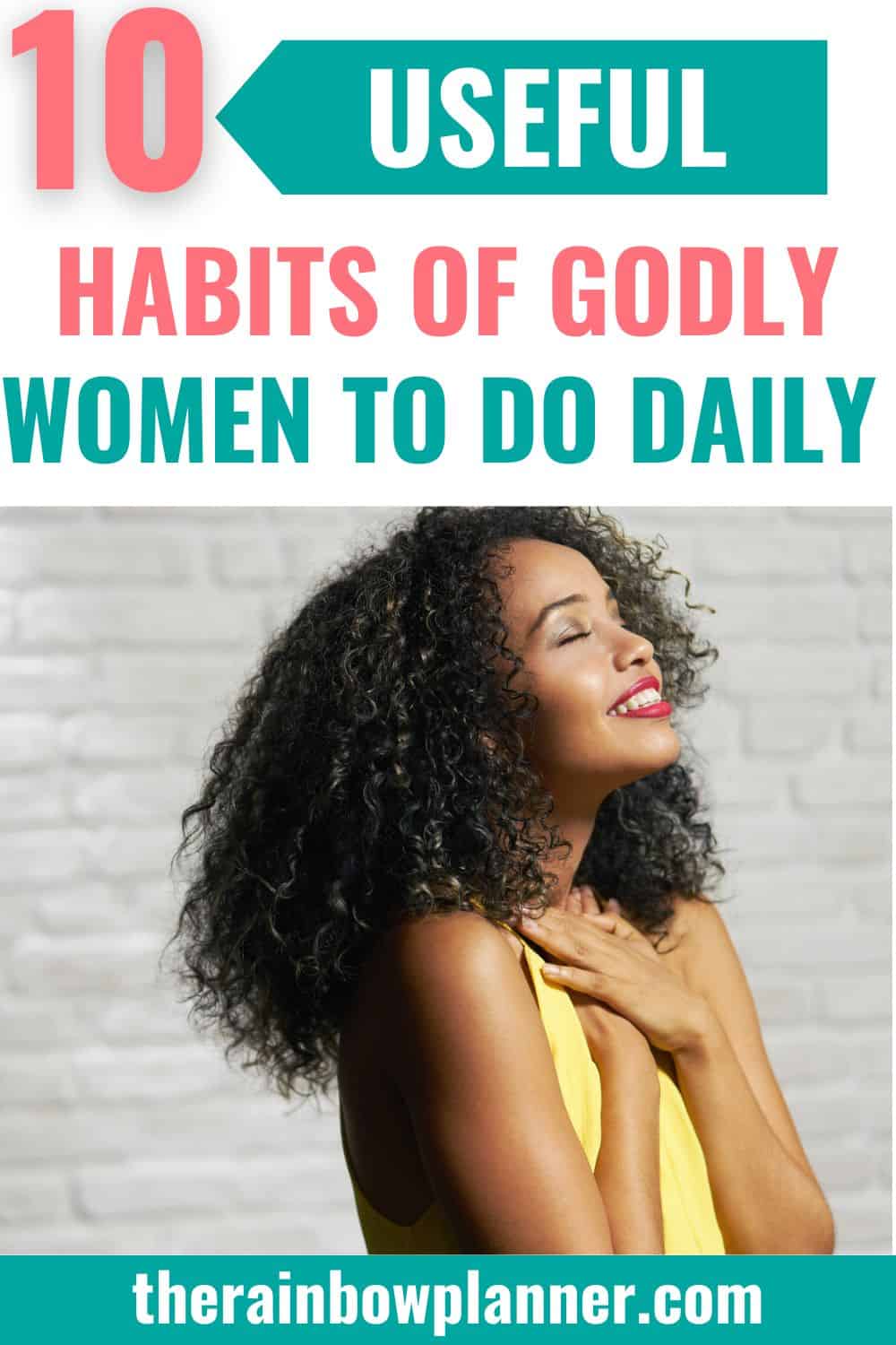10 Best Habits of Godly Women To Do Everyday - The Rainbow Planner