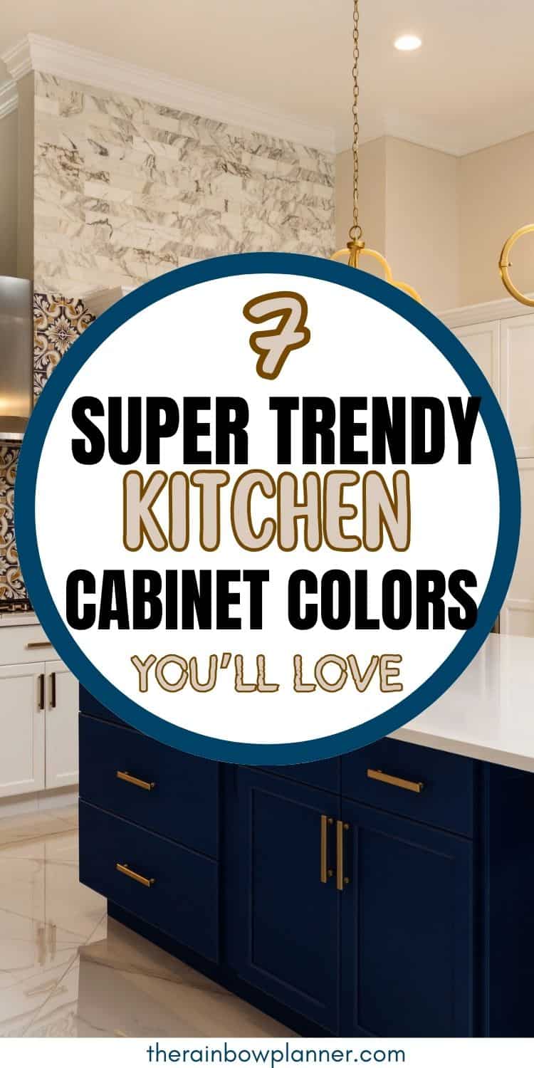 Best Trending Kitchen Cabinet Colors for Every Home - The Rainbow Planner